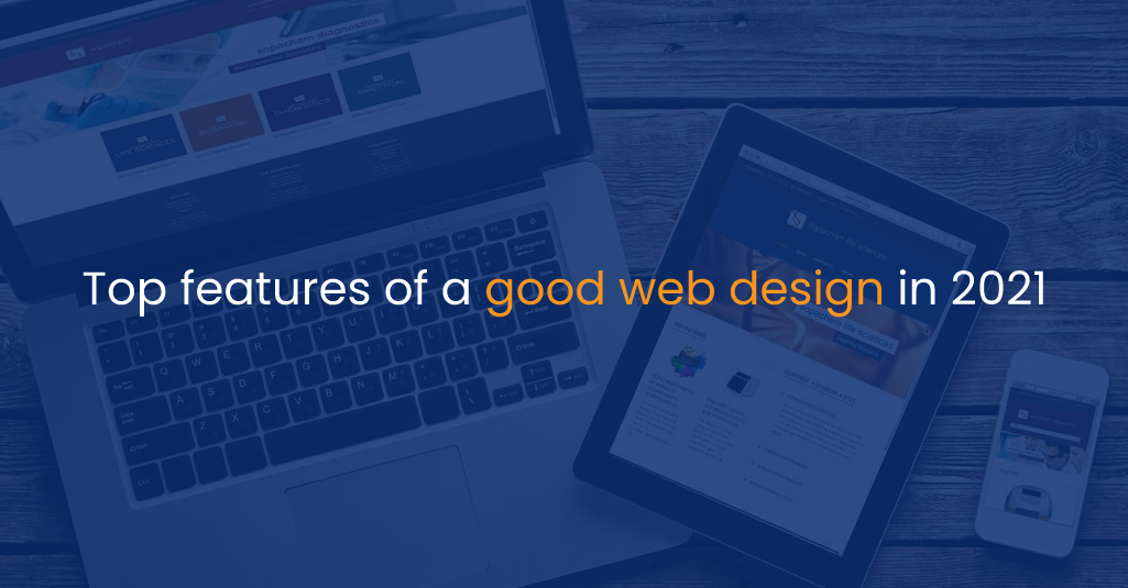 Top features of a good web design in 2021